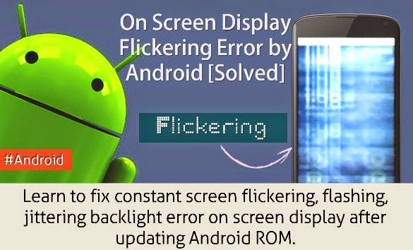 [Fixed] On Screen Display Flickering Error by Android 2022